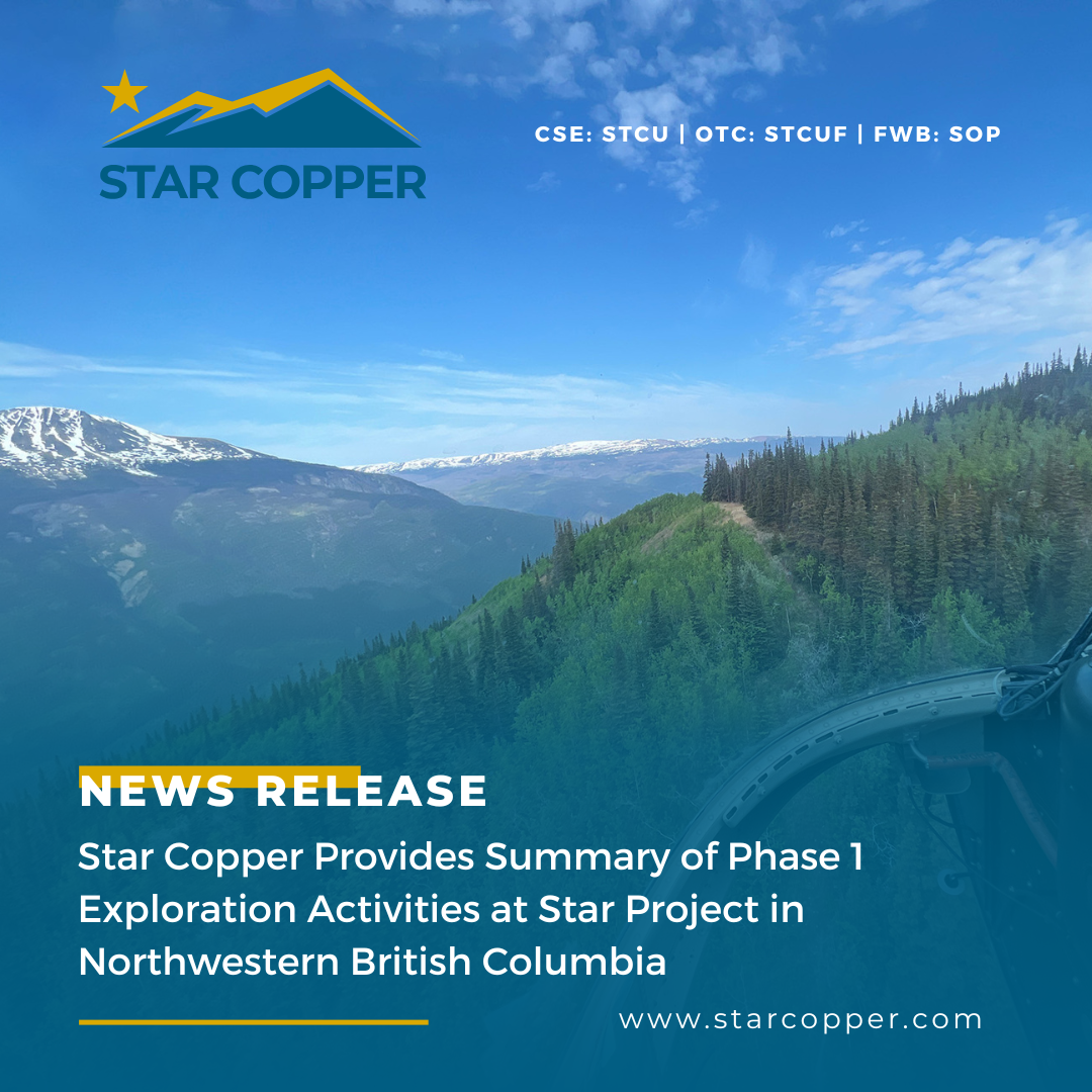 Star Copper Provides Summary of Phase 1 Exploration Activities at Star ...