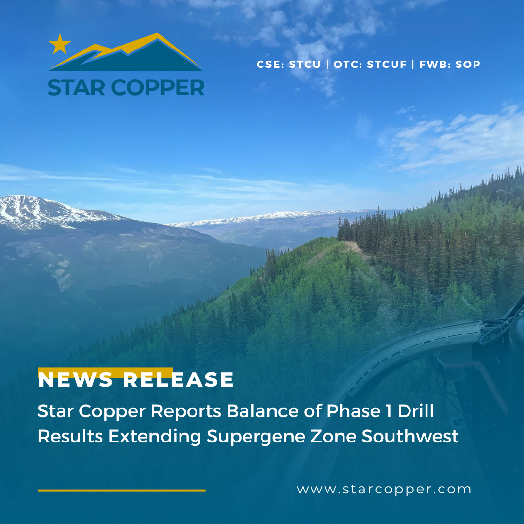 Star Copper Reports Balance of Phase 1 Drill Results Extending ...